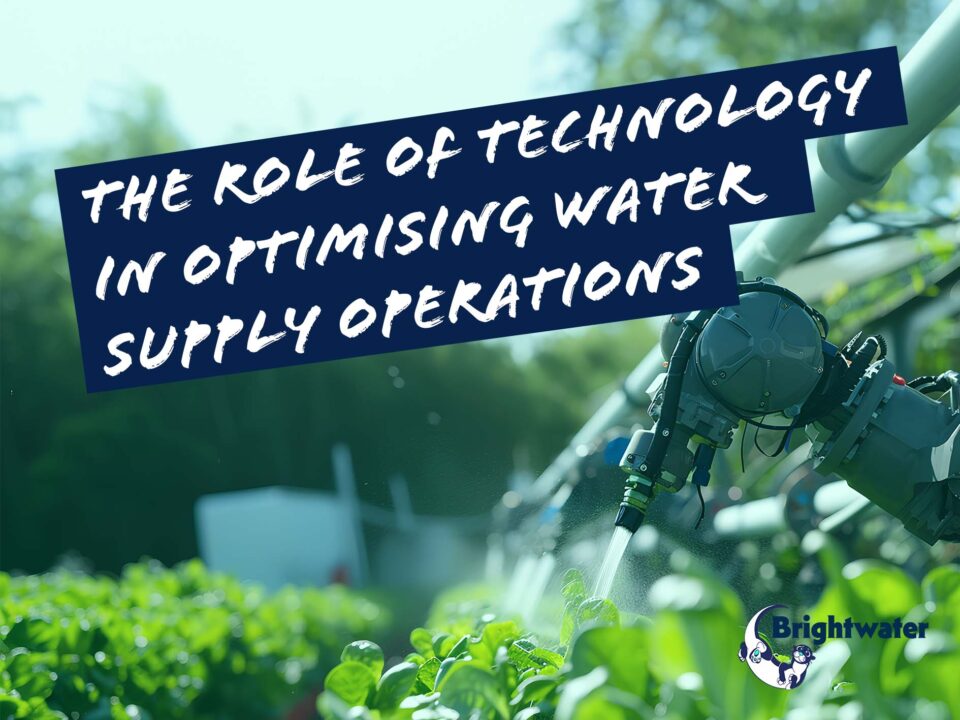 The Role of Technology in Optimising Water Supply Operations - Brightwater